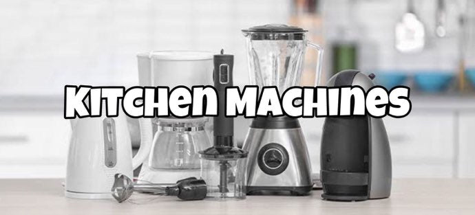 Kitchen Machines